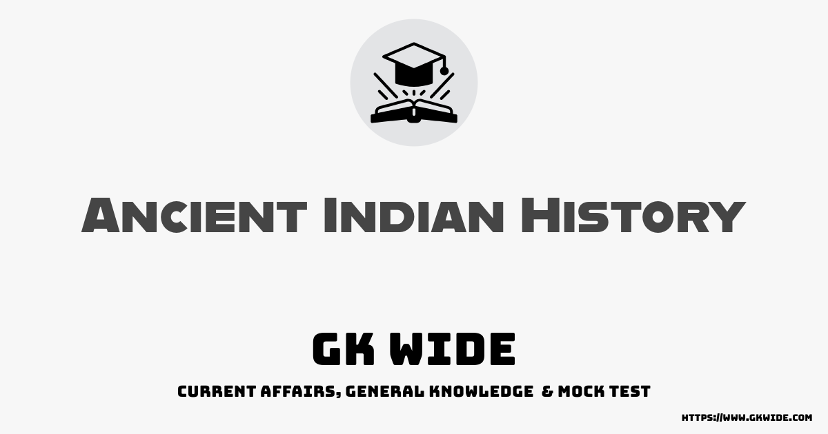 Ancient Indian History MCQ Quiz - GKWide